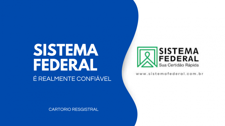 O Sistema Federal é realmente confiável? Descubra agora