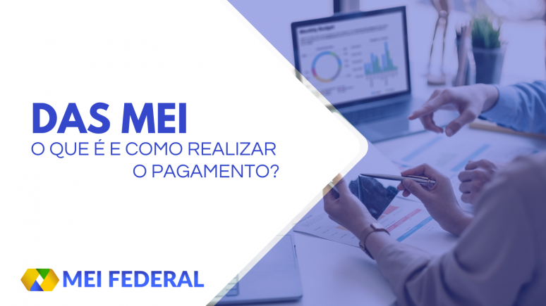 DAS MEI】| O que é e como pagar?